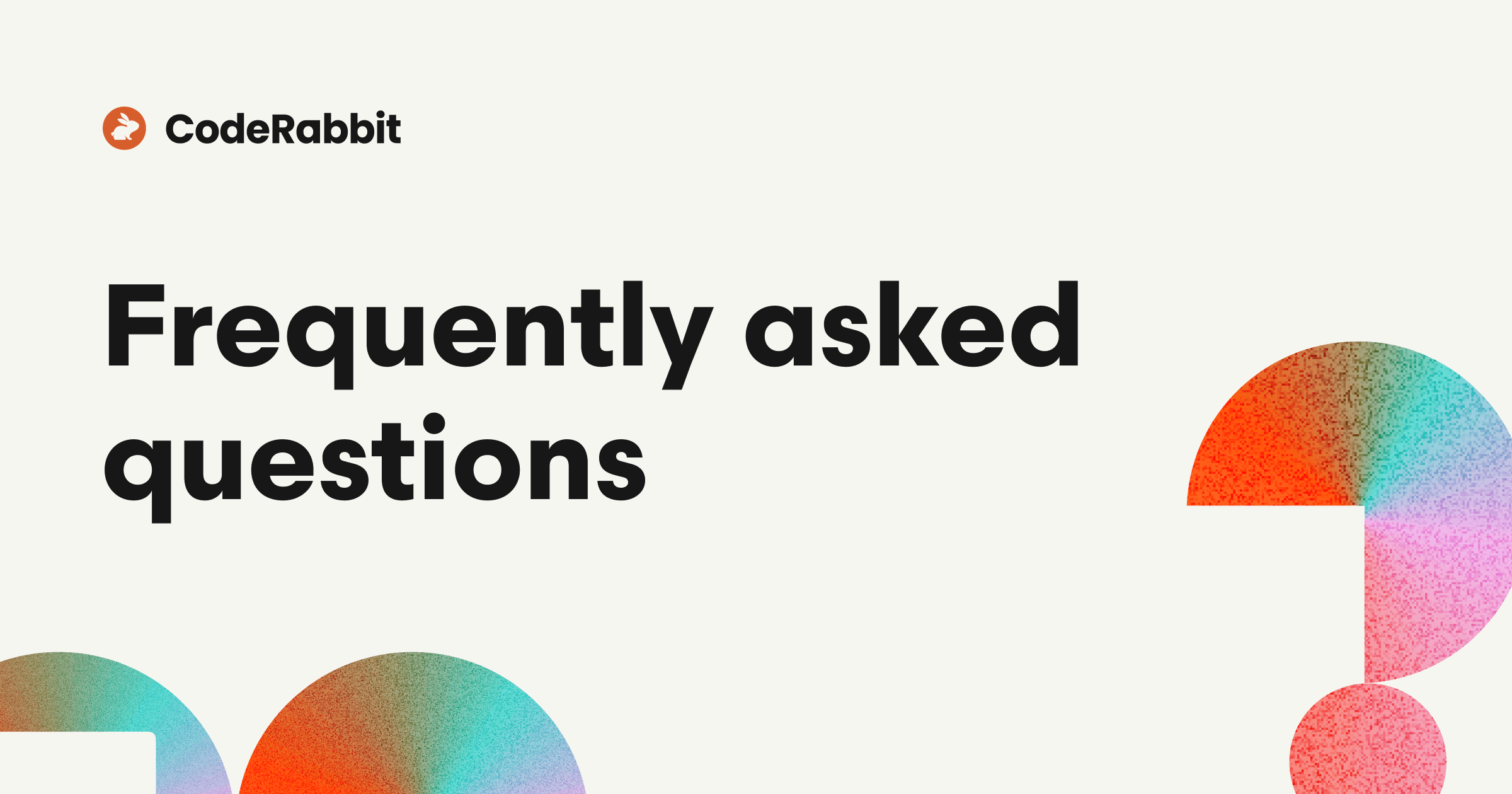 CodeRabbit FAQs | AI Code Reviews | Try for Free